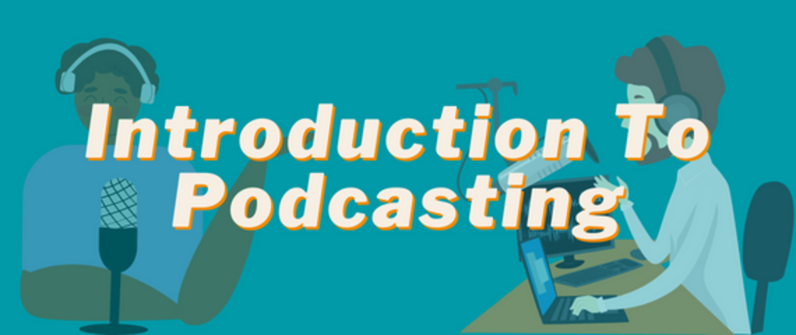 Introduction To Podcasting on GeniusU