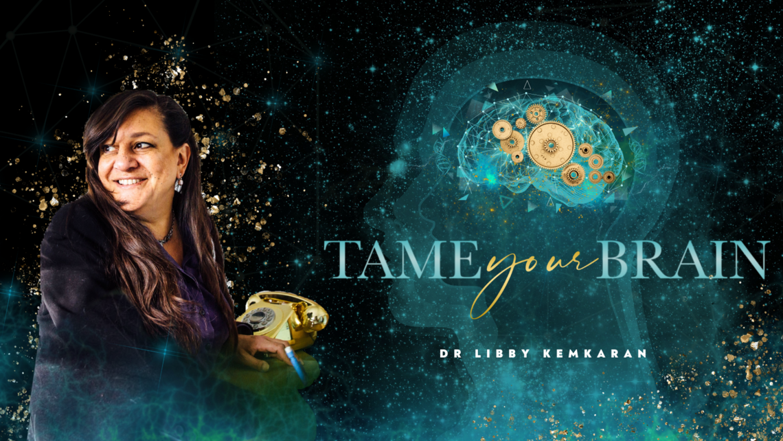 TAME Your Brain® with Dr Libby on GeniusU